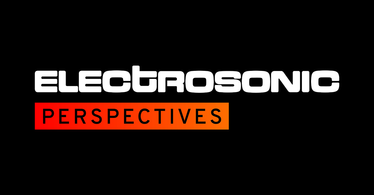 Electrosonic Perspectives | Electrosonic Blog