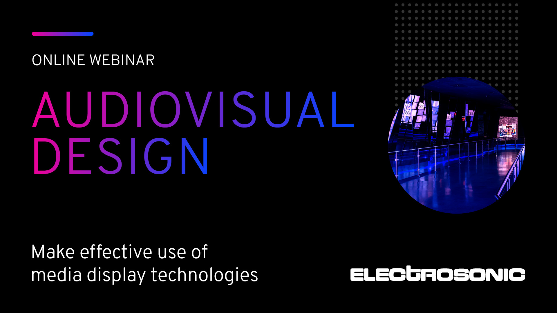 Audiovisual Design: Effective Use of Media Display Technologies